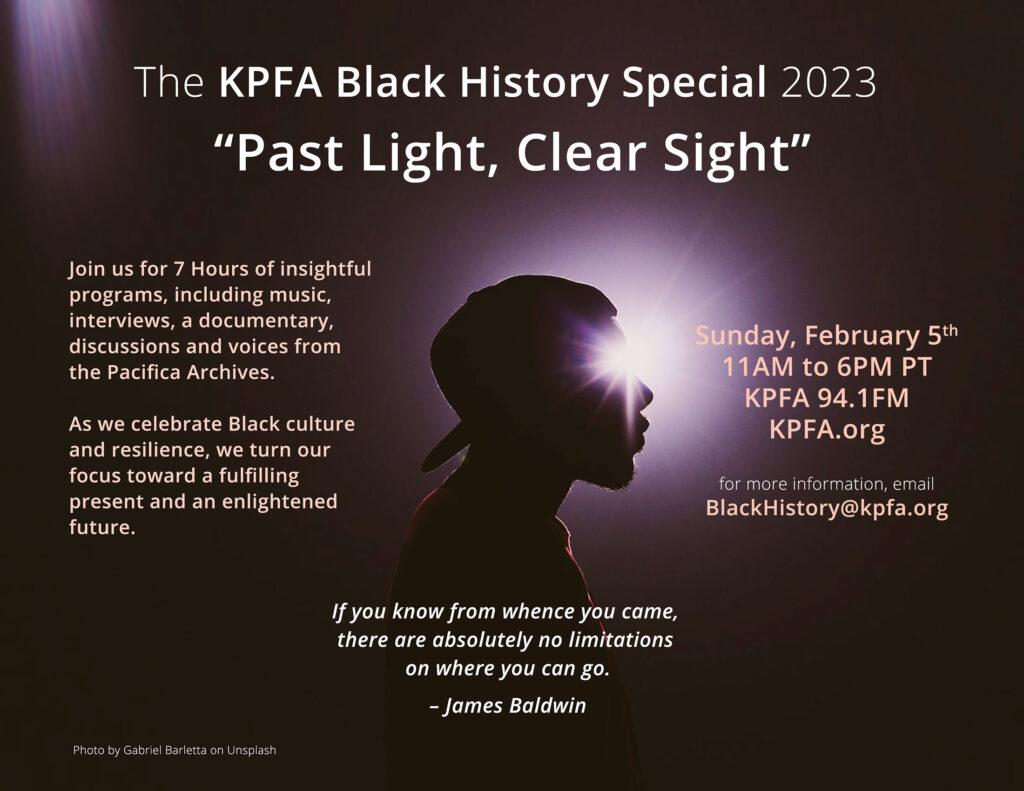 2023 Black History Month Special | Past Light, Clear Sight | KPFA