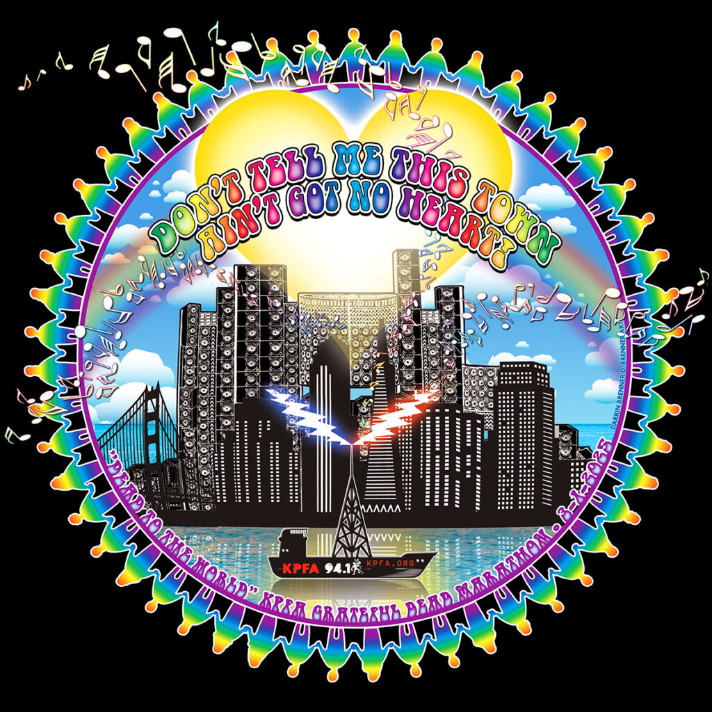 KPFA's Annual Grateful Dead Marathon: Don’t tell me this town ain’t got no heart! | KPFA