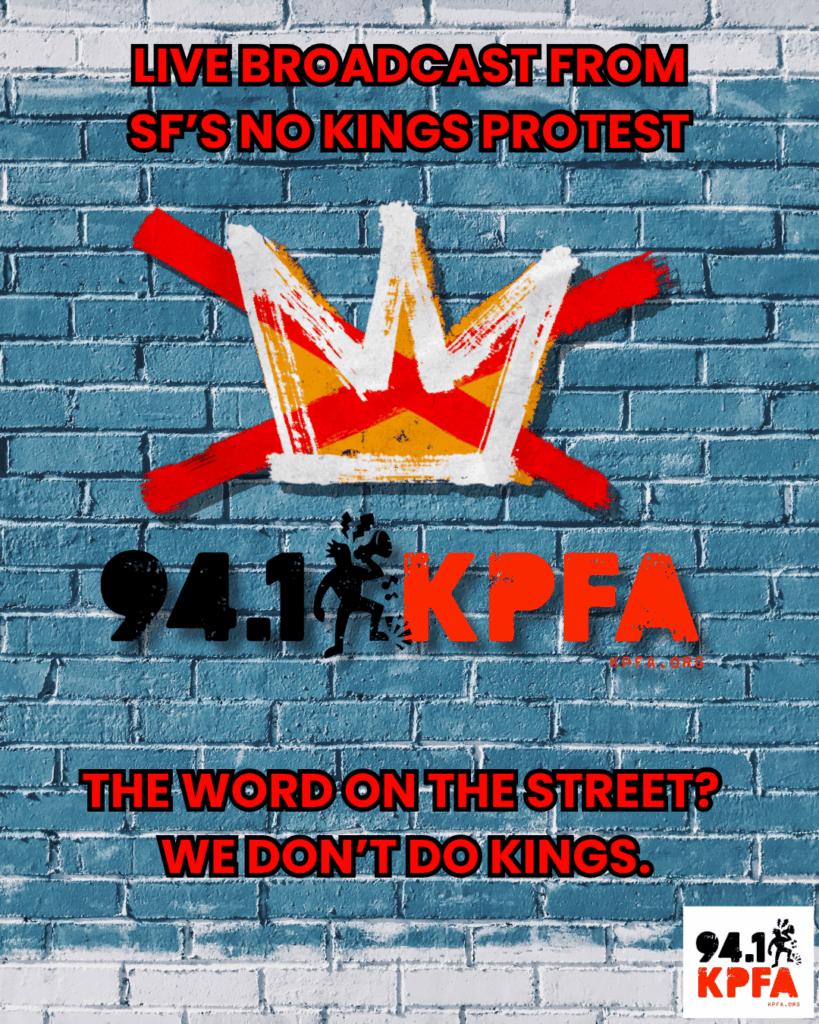 No Kings SF: KPFA Live Coverage | KPFA