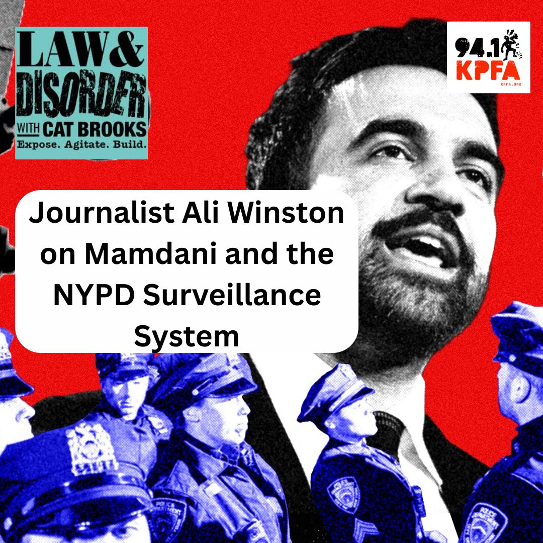 Mamdani and the NYPD Surveillance System w/ Ali Winston | KPFA