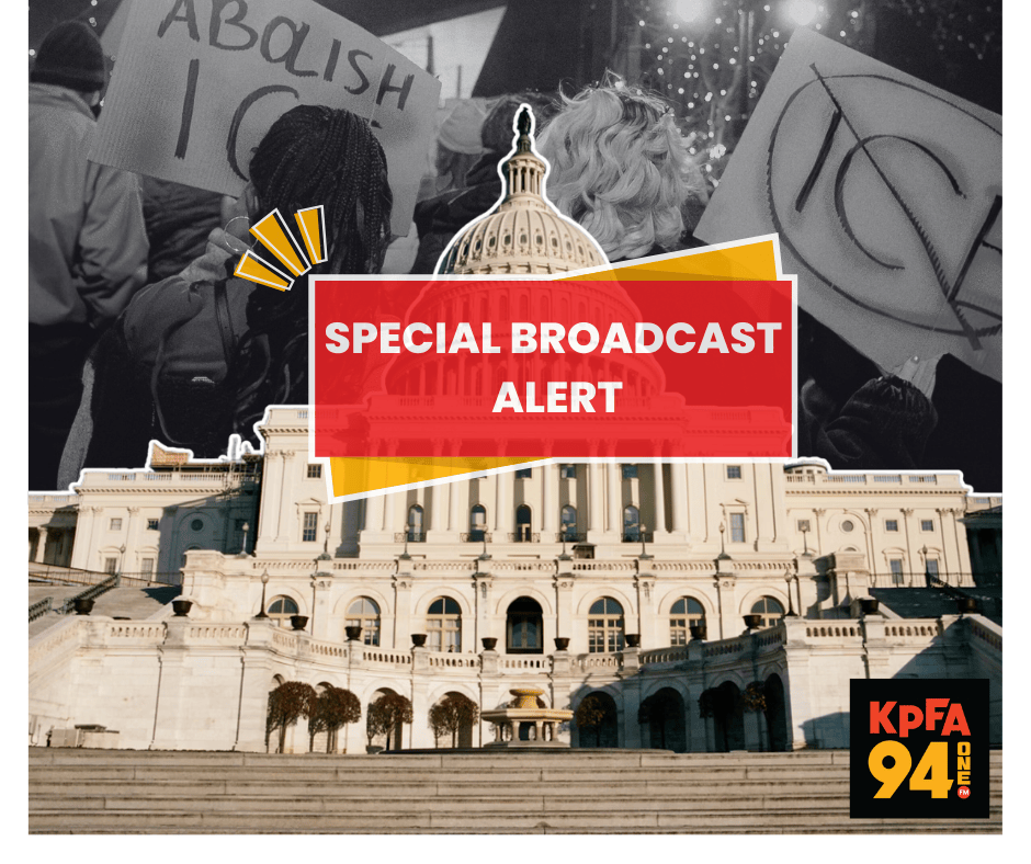 Special Broadcast: Oversight of DHS: ICE, CBP, and USCIS | KPFA
